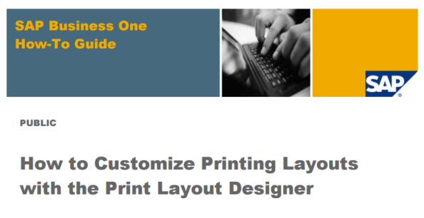 Customize Printing Layouts in SAP Business One | SAP B1 | MTC Systems